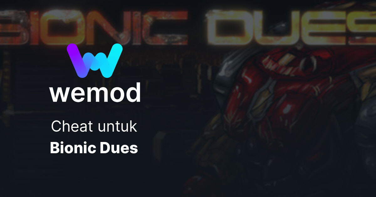 Pencapaian Bionic Dues untuk Steam | WeMod