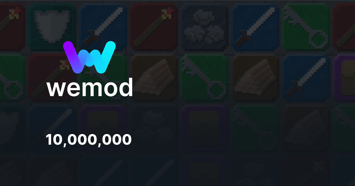 กลโกและเทรนเนอร์ 10,000,000 สำหรับพีซี | WeMod