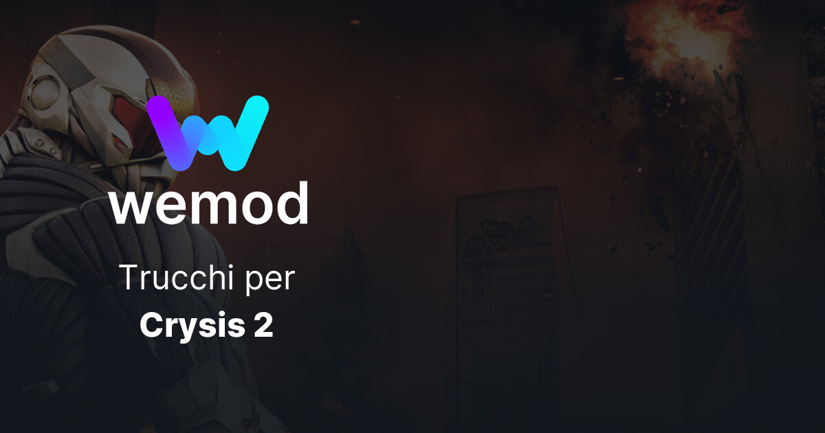 Trucchi e allenamenti per PC di Crysis 2 | WeMod