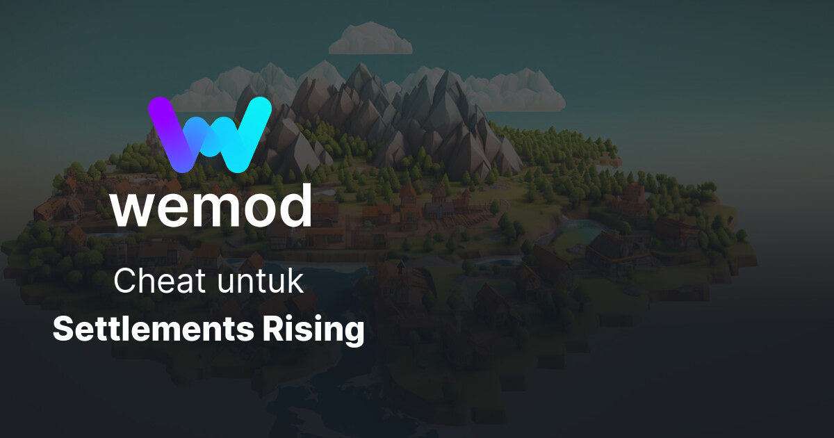 Cheat & Trainer Settlements Rising untuk PC | WeMod
