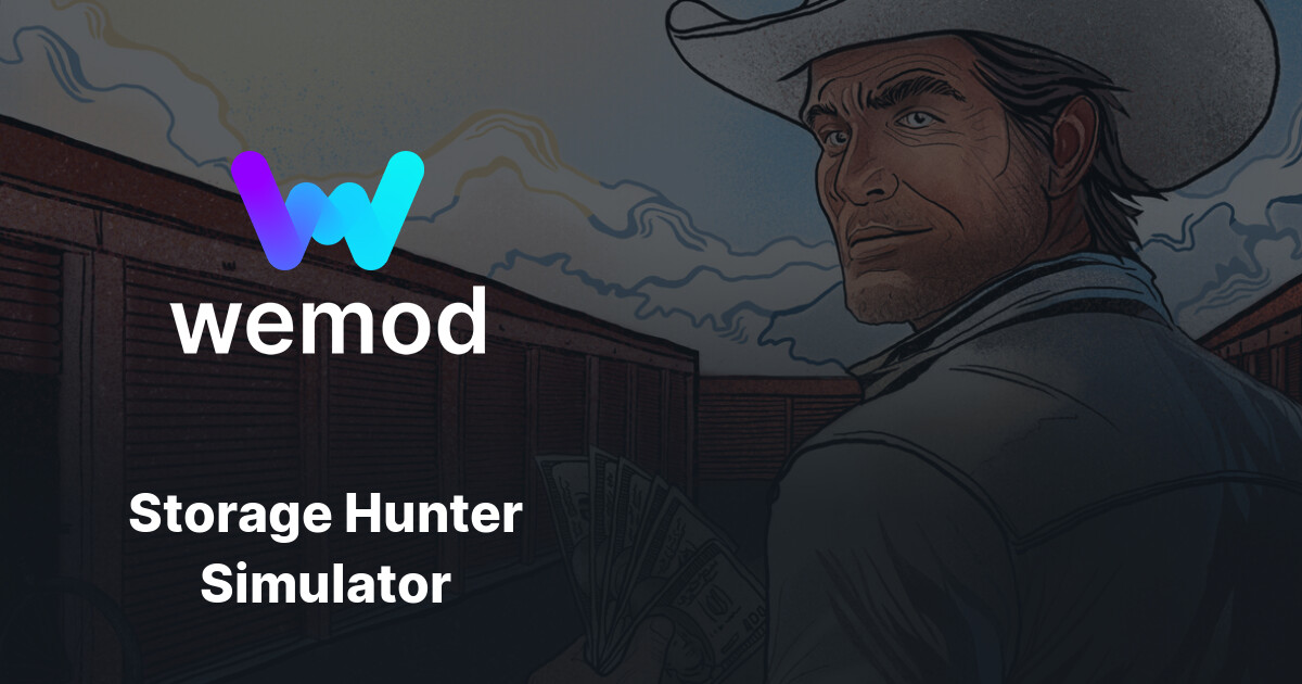 กลโกและเทรนเนอร์ Storage Hunter Simulator สำหรับพีซี | WeMod