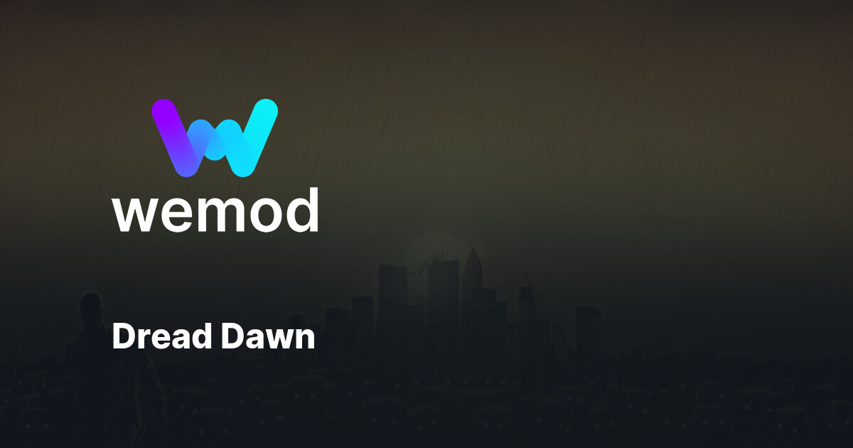 กลโกและเทรนเนอร์ Dread Dawn สำหรับพีซี | WeMod