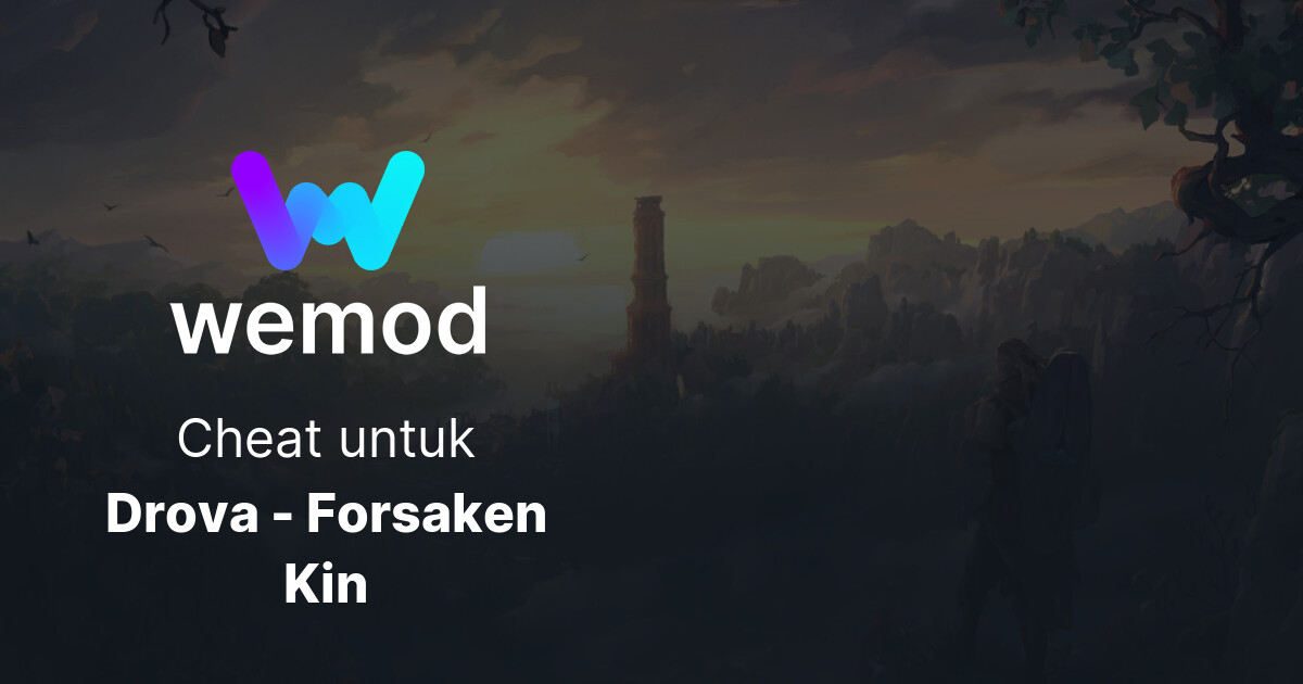 Cheat & Trainer Drova - Forsaken Kin untuk PC | WeMod