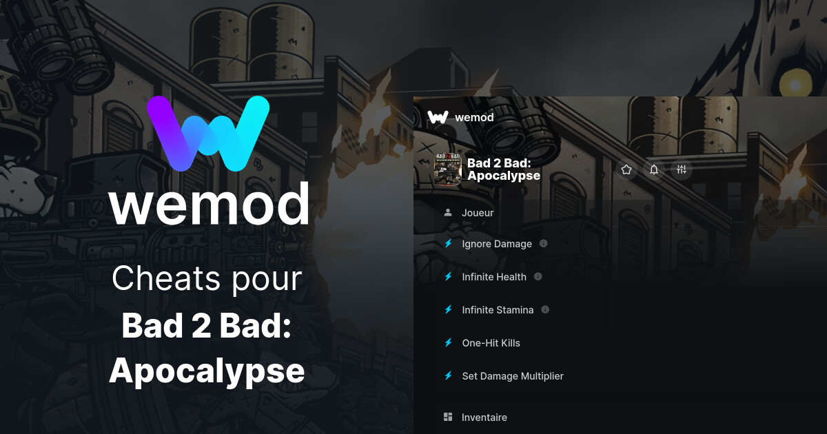 Cheats et trainers pour Bad 2 Bad: Apocalypse sur PC | WeMod