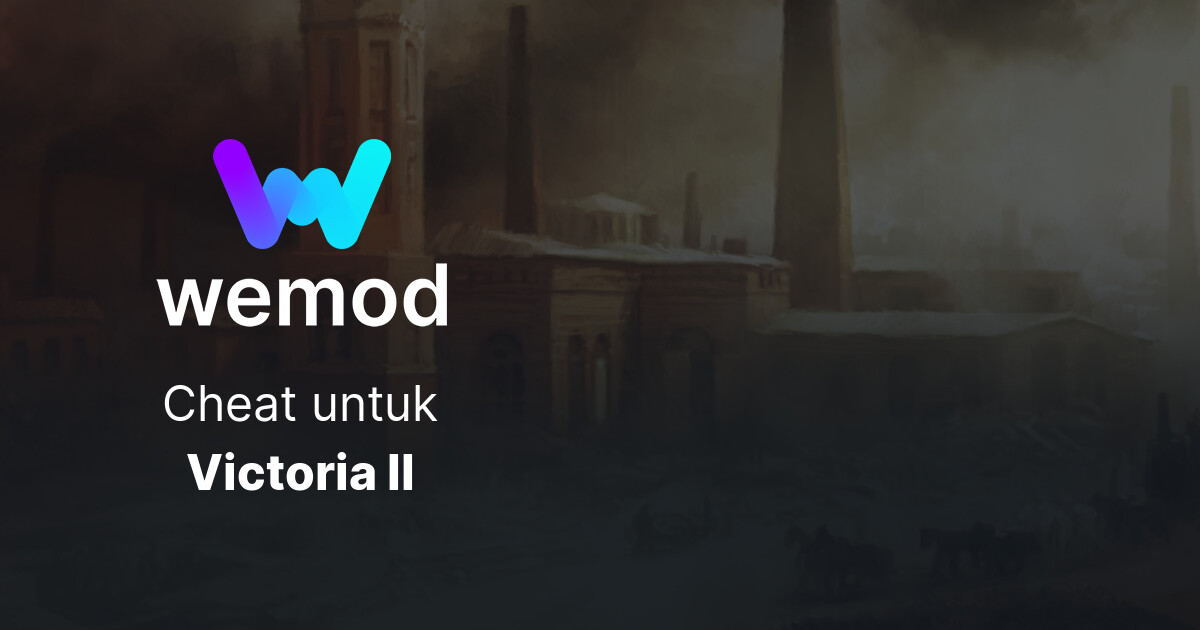 Cheat & Trainer Victoria II untuk PC | WeMod