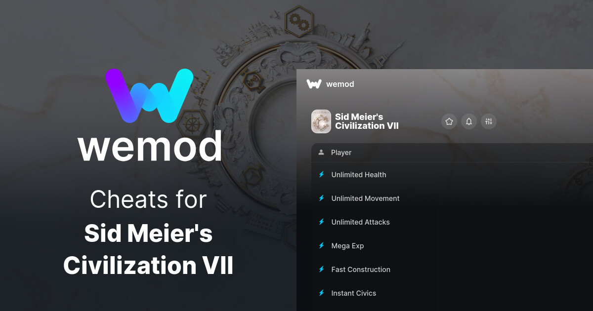 Sid Meier's Civilization VII Cheats & Trainers for PC | WeMod