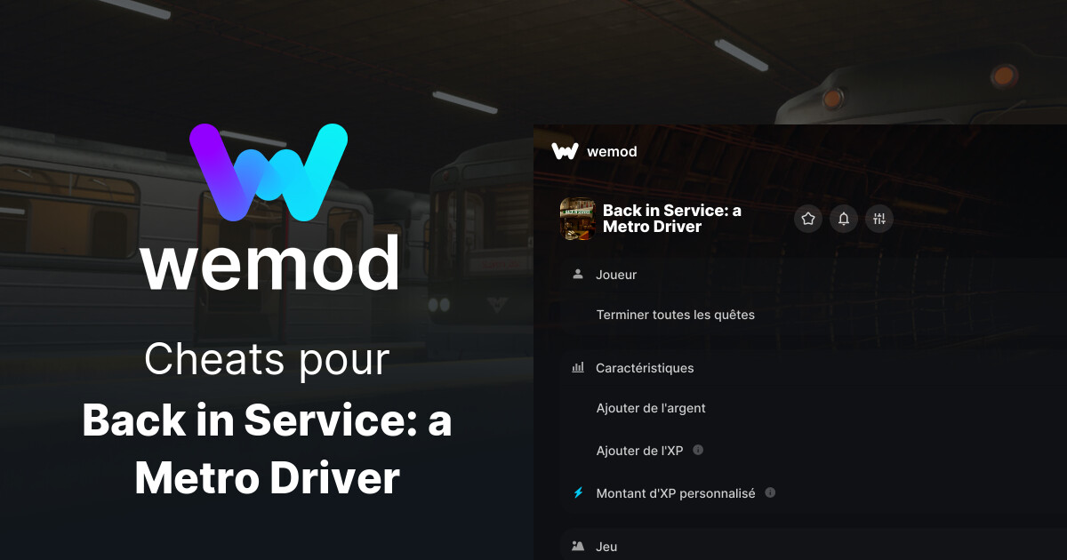 Cheats et trainers pour Back in Service: a Metro Driver sur PC | WeMod