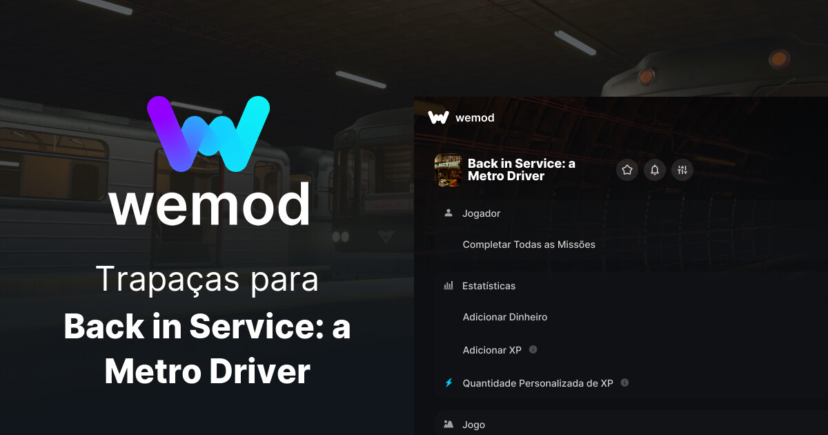 Trapaças e treinadores do Back in Service: a Metro Driver para PC | WeMod