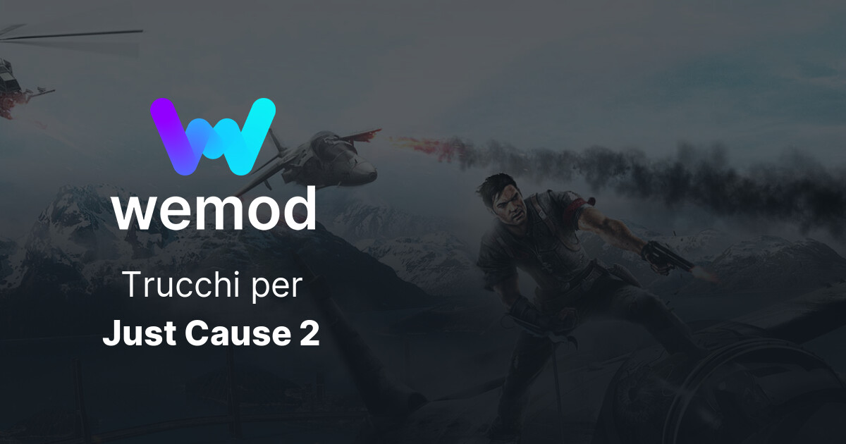 Trucchi e allenamenti per PC di Just Cause 2 | WeMod