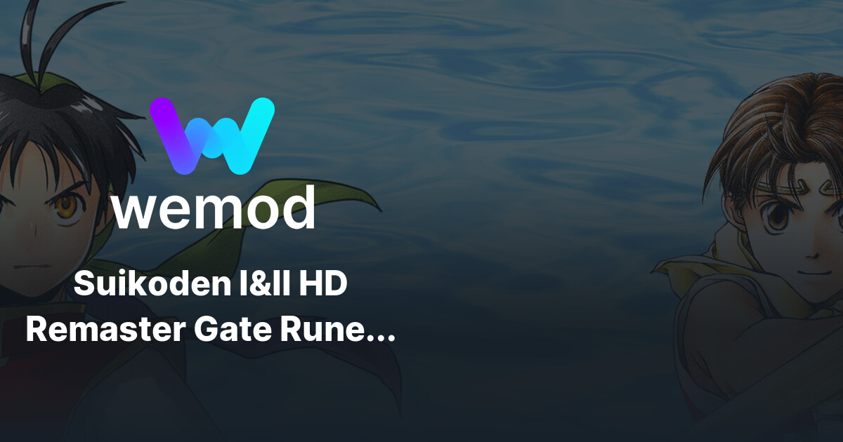 पीसी के लिए Suikoden I&II HD Remaster Gate Rune and Dunan Unification Wars चीट और ट्रेनर | WeMod