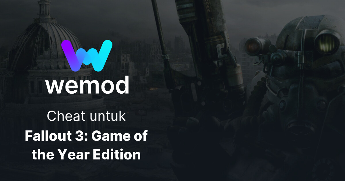 Cheat & Trainer Fallout 3: Game of the Year Edition untuk PC | WeMod