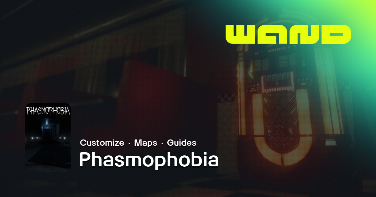 Phasmophobia Game Help for PC | Wand