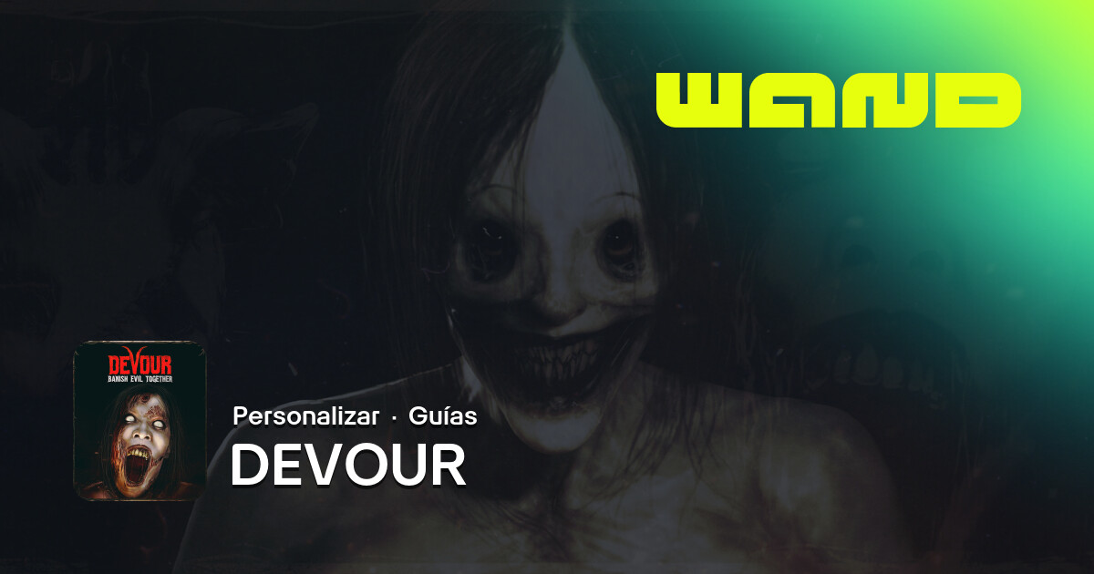 Ayuda para el juego DEVOUR en PC | Wand