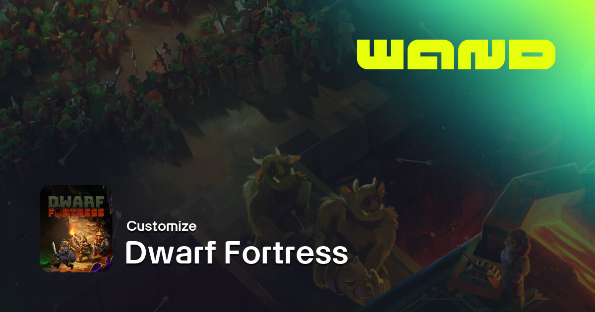 Dwarf Fortress Game Help for PC | Wand